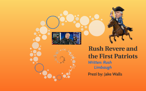 Rush Revere and the First Patriots by JAcob WAlls on Prezi