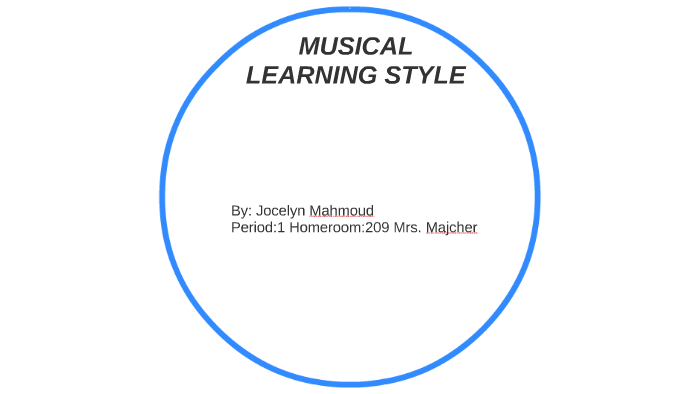 Musical Learning Style by J Mahmoud on Prezi