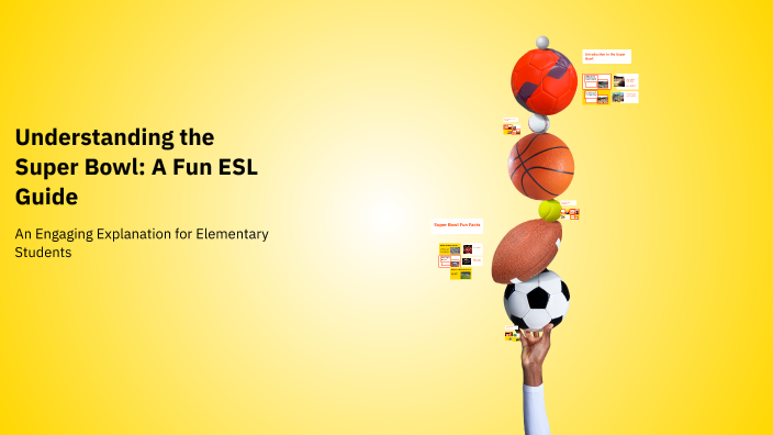 Understanding the Super Bowl: A Fun ESL Guide by Paloma Quezada on Prezi