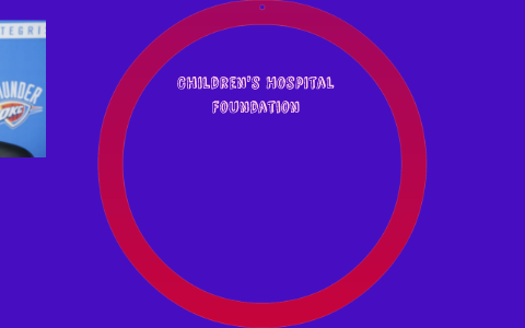Children's Hospital Foundation by Kate Boulan on Prezi