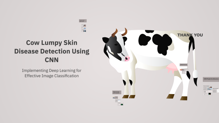 Cow Lumpy Skin Disease Detection Using CNN by Yash Sakariya on Prezi
