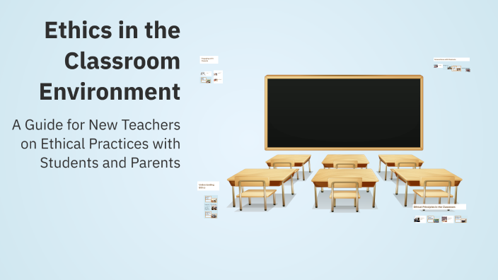 Ethics in the Classroom Environment by acossifos0915 . on Prezi