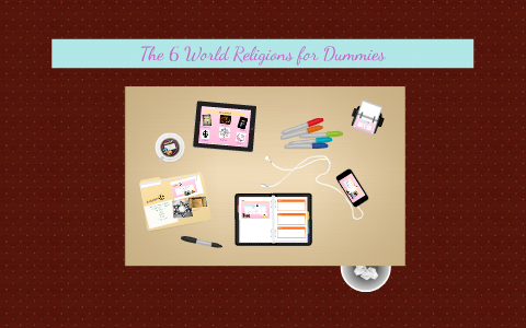 The 6 World Religions for Dummies by Lauren Pickett on Prezi