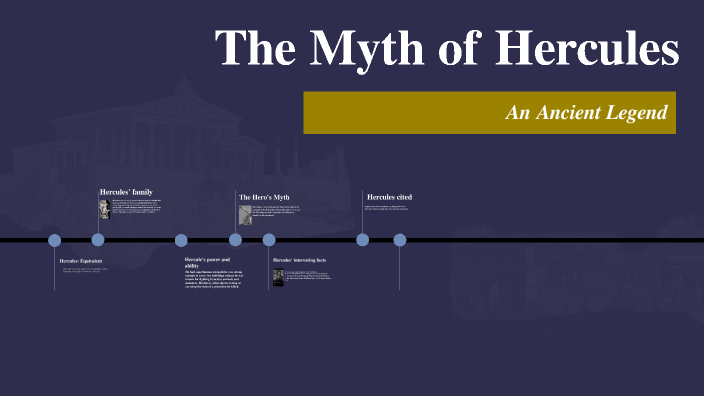 The Myth of Hercules by Jacob Feltner on Prezi