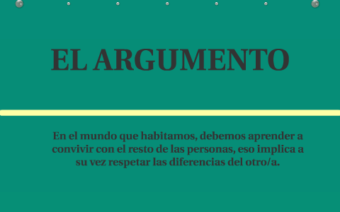 EL ARGUMENTO by on Prezi