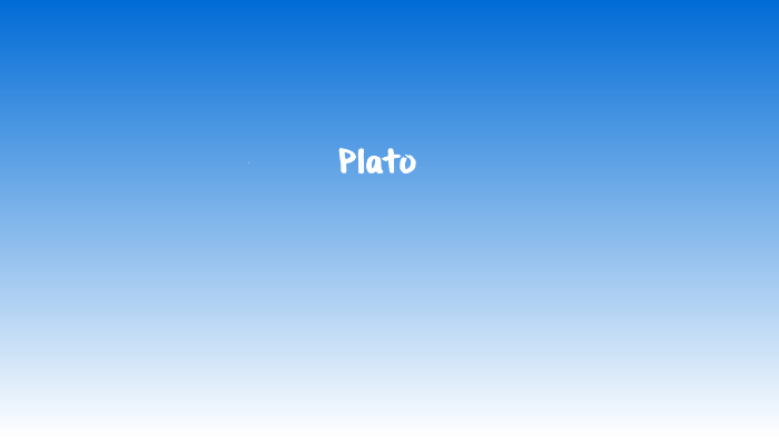 Plato by William Wilson on Prezi