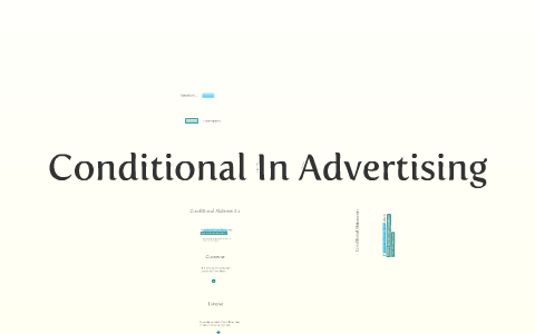Conditional In Advertising by Edgar Tapia on Prezi