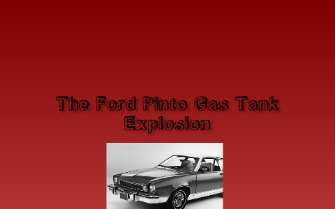 The Ford Pinto Gas Tank Explosion by nena jay on Prezi