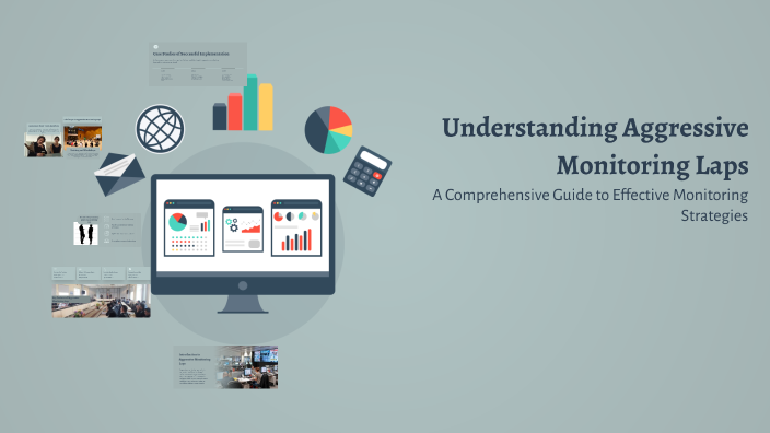 Understanding Aggressive Monitoring Laps by Jose Herrera on Prezi