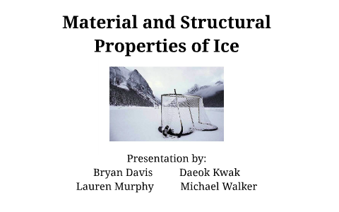 Materials - Mechanical and Structural Properties of Ice by Michael ...