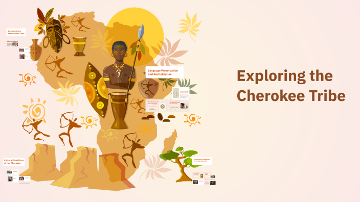 Exploring the Cherokee Tribe by Trayvens Dextra on Prezi