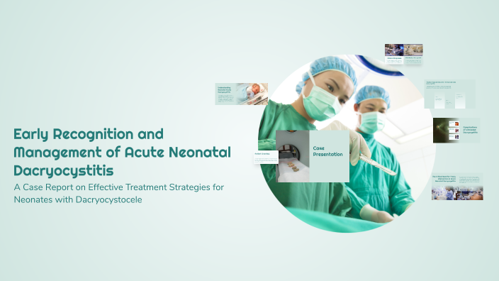 Early Recognition and Management of Acute Neonatal Dacryocystitis by ...