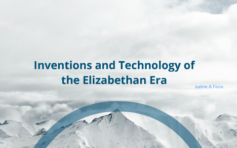 Elizabethan Era Inventions by Fiona Serrano on Prezi