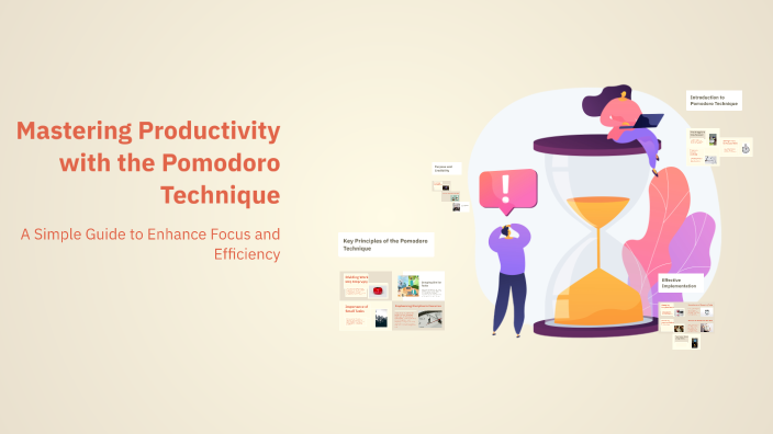 Mastering Productivity with the Pomodoro Technique by NURUL SAKINAH MOHD KHAIRI on Prezi