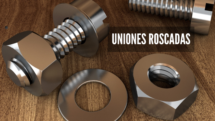 Uniones Roscadas by Mauricio Gabriel Arrieta on Prezi