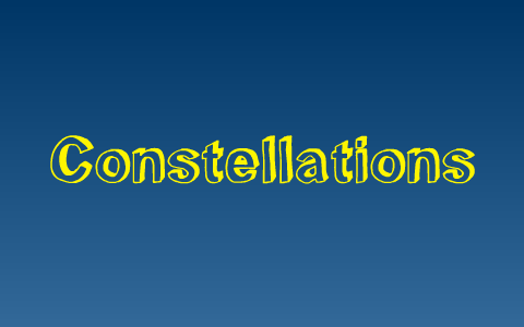 constellations by Kayla Fike on Prezi