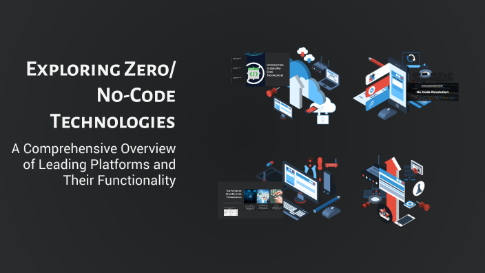 Exploring Zero/No-Code Technologies by Noor Sidra on Prezi