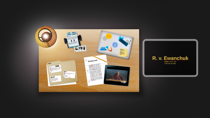 R. v. Ewanchuk, [1999] 1 S.C.R. 330 by Talladega McDonald on Prezi