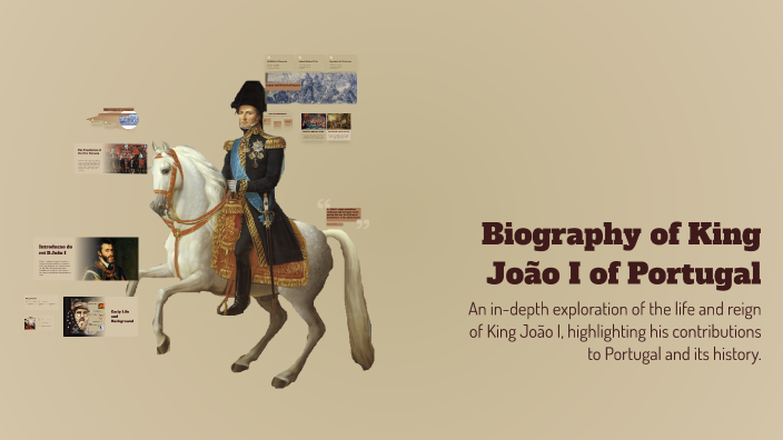 Biography of King João I of Portugal by oliverr maria on Prezi