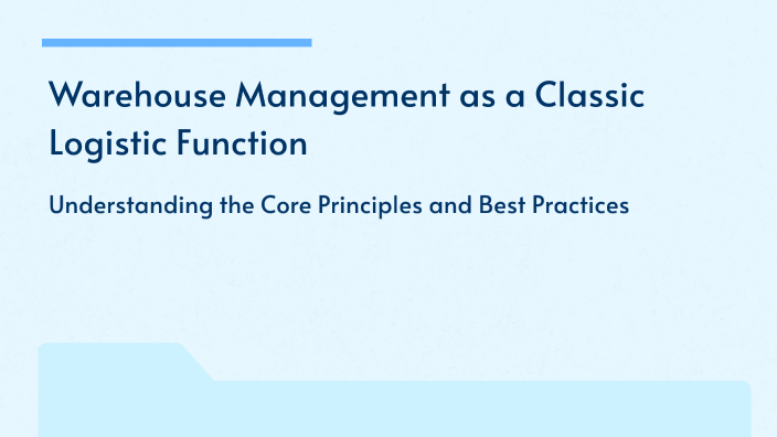 Warehouse Management as a Classic Logistic Function by Edyta Grzanowska on Prezi