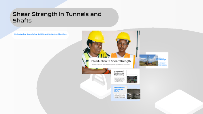 Shear Strength in Tunnels and Shafts by Paul McMahon on Prezi