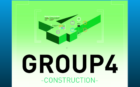 Group 4 Construction by James Larkin on Prezi
