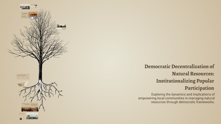 Democratic Decentralization of Natural Resources: Institutionalizing ...
