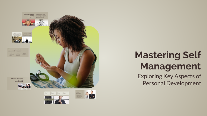 Mastering Self Management by MUHAMMAD NABIL DANISH EDHAM IPG-Pelajar on ...