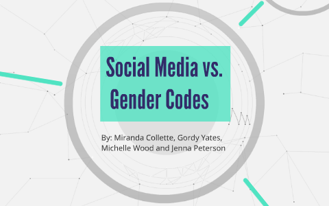 Social Media vs. Gender Code by Miranda Collette on Prezi