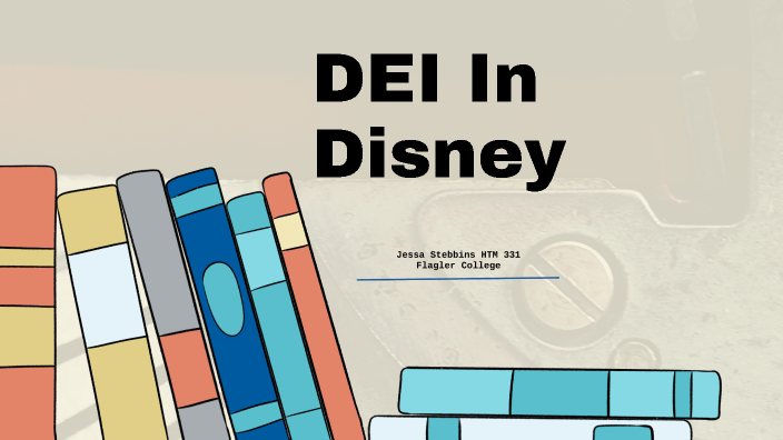DEI In Disney by jessa stebbins on Prezi