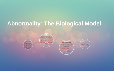 Abnormality: The Biological Model by Evangeline Don on Prezi