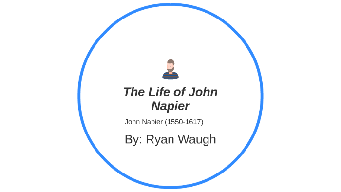 John Napier by ryan waugh on Prezi