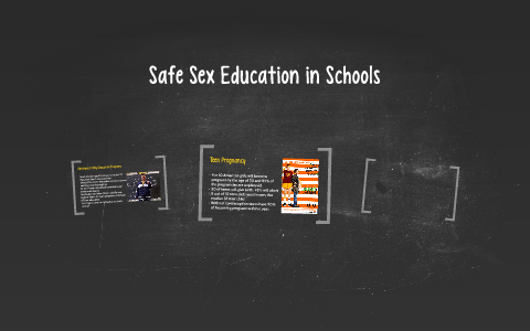 Safe Sex Education in Schools by Shelby Ruiz on Prezi