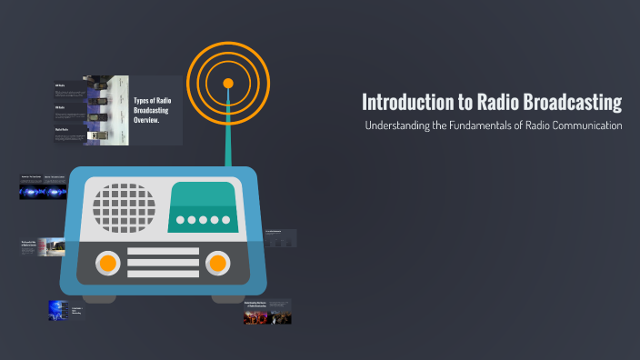 Introduction to Radio Broadcasting by Ranielle Navarro on Prezi