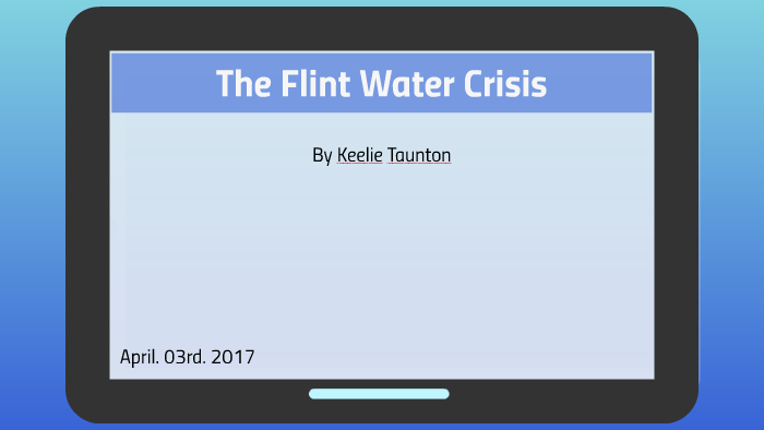 The Flint Water Crisis by on Prezi