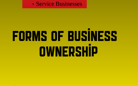 Forms of Business Ownership and Management by Myra Velasquez on Prezi