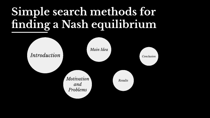 Simple search methods for finding a Nash equilibrium by Kylan Tobin on ...