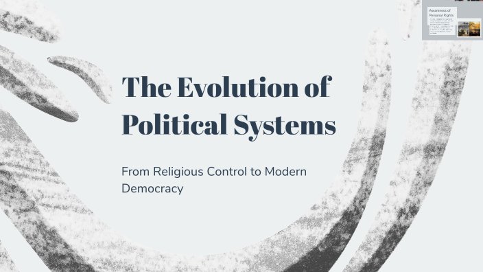 The Evolution of Political Systems by Kushal Bajgai on Prezi