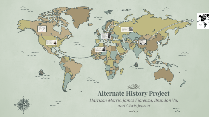 Alternate History Project by on Prezi