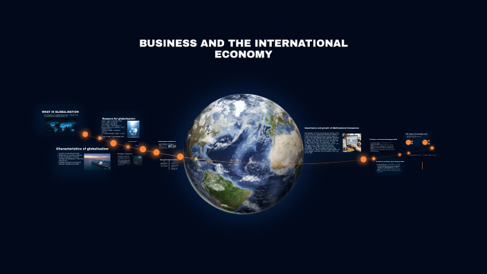 Business and the international economy by Abhiveer Gulati on Prezi