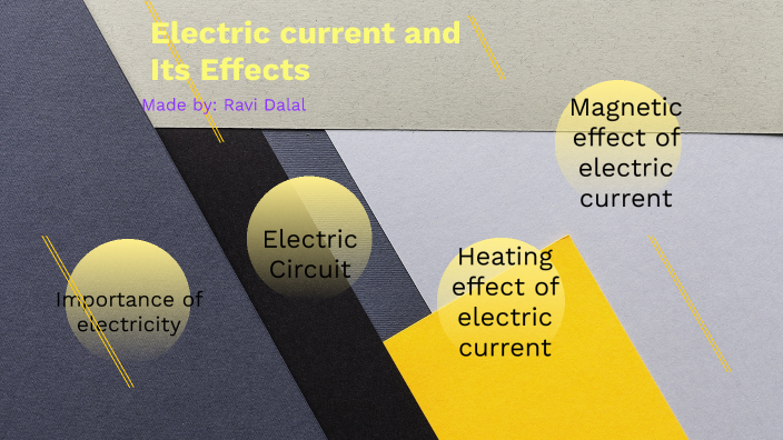 Electric current and Its effects by Ravi Dalal on Prezi