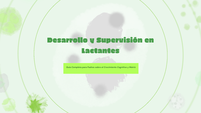 Desarrollo y Supervisión en Lactantes by dahian munoz on Prezi