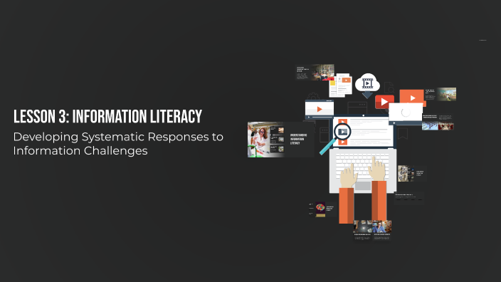 Lesson 3: Information Literacy by Joshua Garcia Gines on Prezi