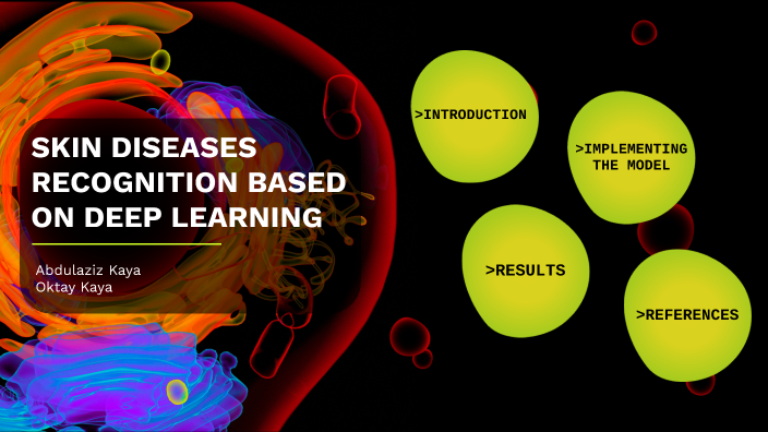 Skin Cancer Recognition Based On Deep Learning By Abdulaziz Kaya On Prezi