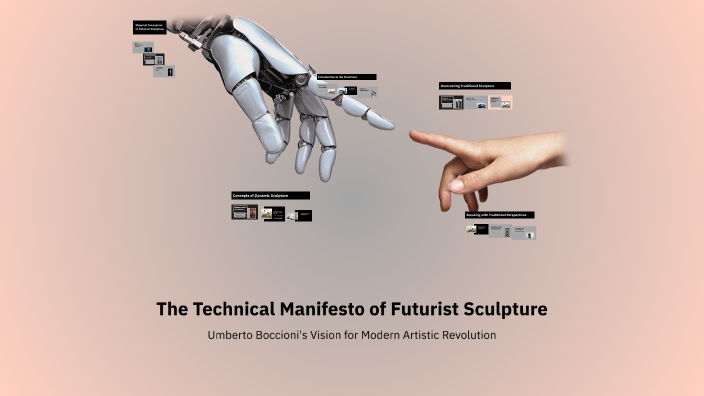The Technical Manifesto of Futurist Sculpture by Giuseppe Astarita on Prezi