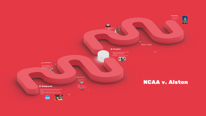 NCAA v. Alston by Graydon Duncan on Prezi