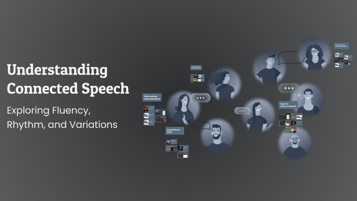 Understanding Connected Speech by Mohammd may on Prezi