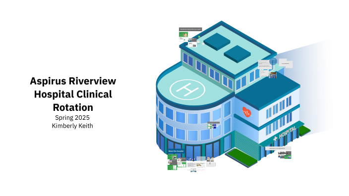 Aspirus Riverview Hospital Clinical Rotation by Kimberly Keith on Prezi
