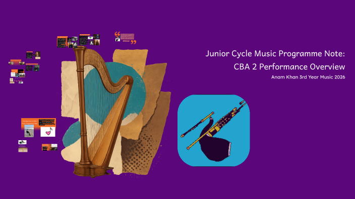 Music CBA 2 Programme Note AK 2026 by Anam Khan on Prezi