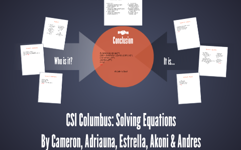CSI Columbus: Solving Equations by Cameron Peters on Prezi
